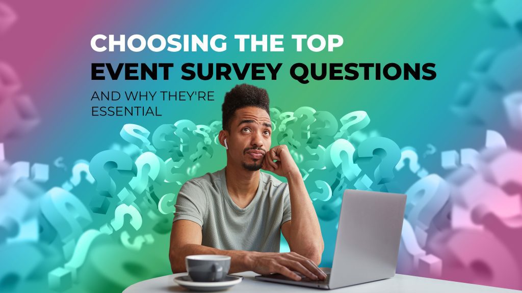 Top Event Survey Questions And Why They re Essential 2023 