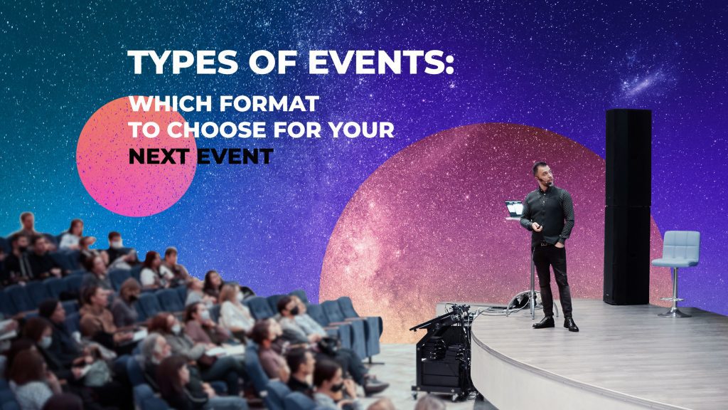 Types of Events: How to Choose the Right Event Format (2023)