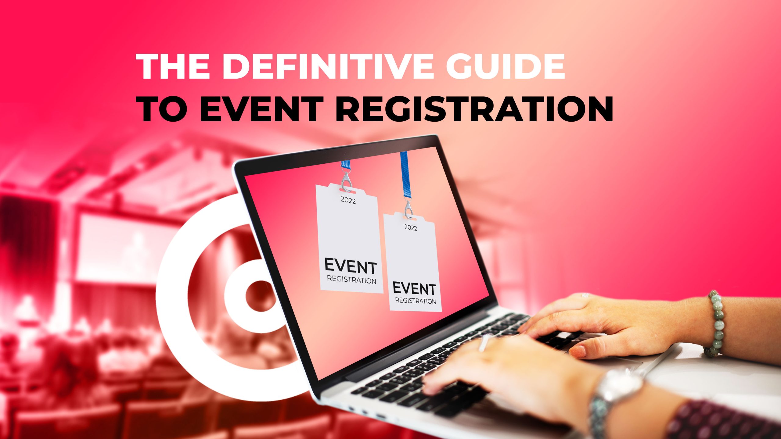 Event Registration A Complete Guide with Marketing Tips 